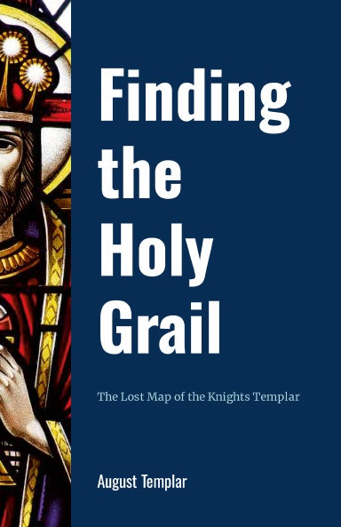 Finding the Holy Grail: The Lost Map of the Knights Templar